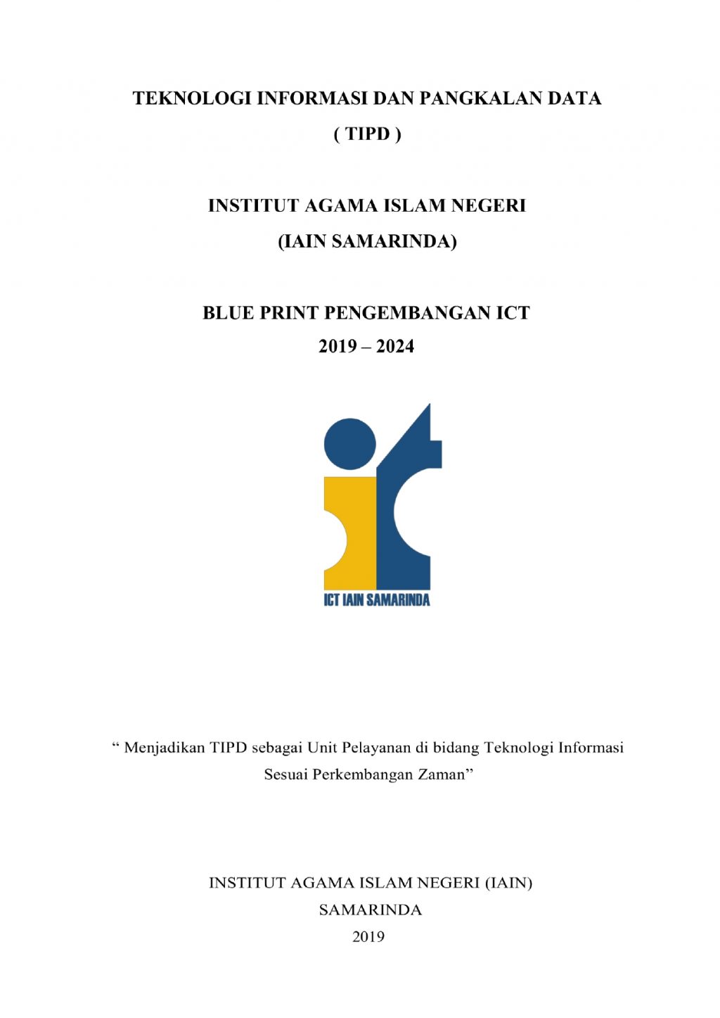 BLUE PRINT ICT 2019-2024 – UPT. Teknologi Informasi dan pangkalan data